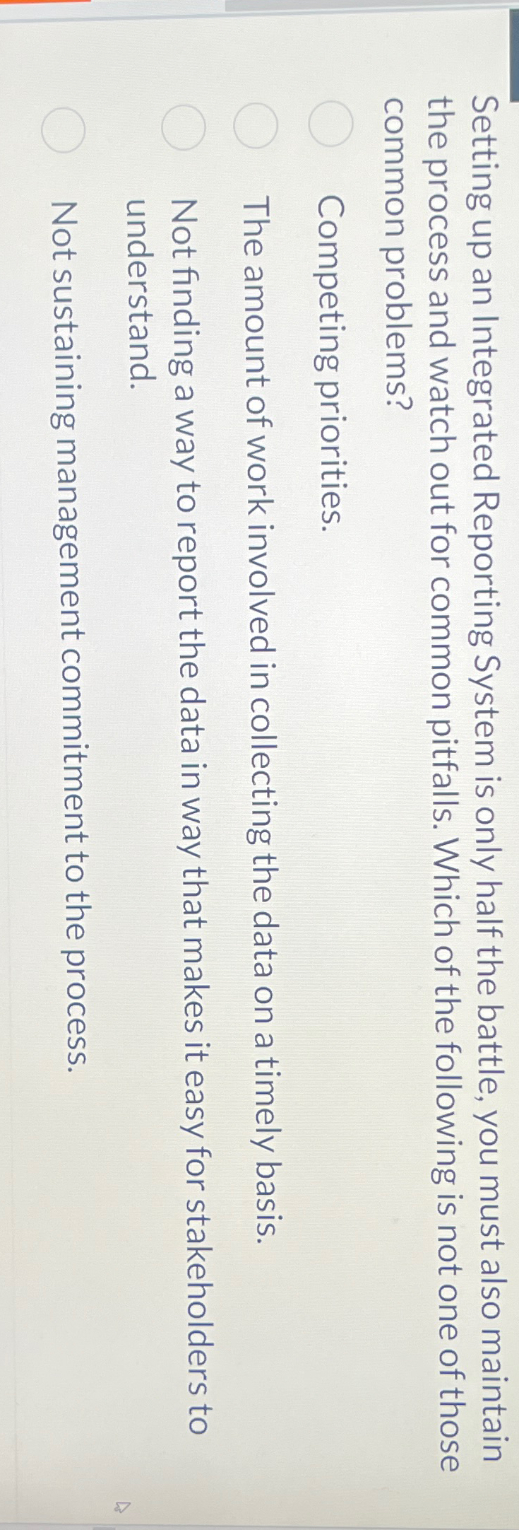 Solved Setting up an Integrated Reporting System is only | Chegg.com