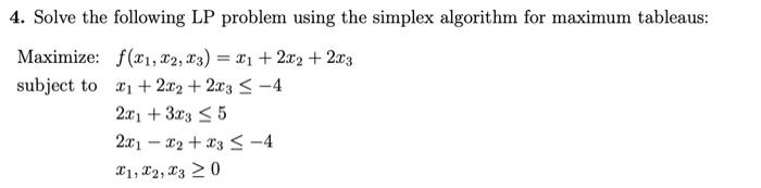 Solved 4. Solve the following LP problem using the simplex | Chegg.com