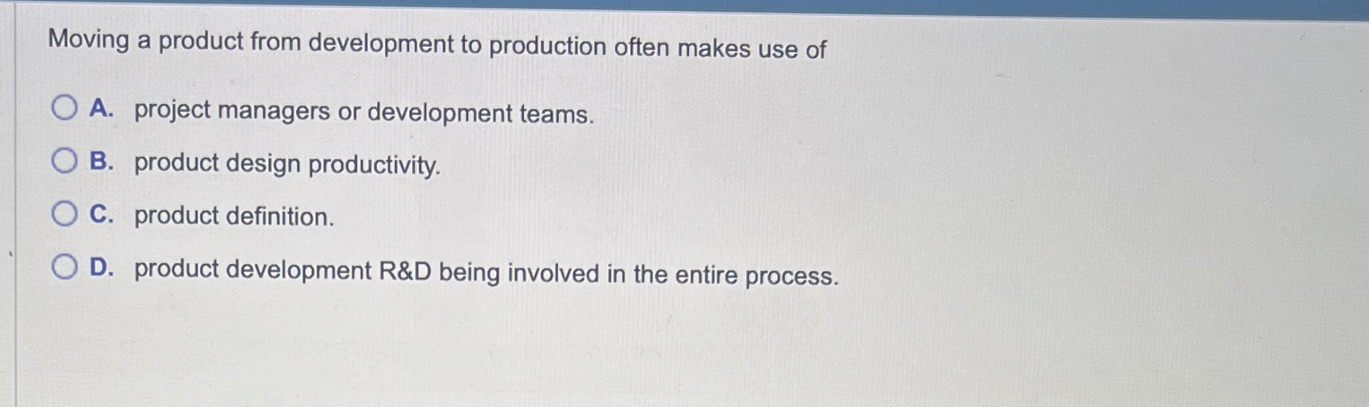 Solved Moving a product from development to production often | Chegg.com