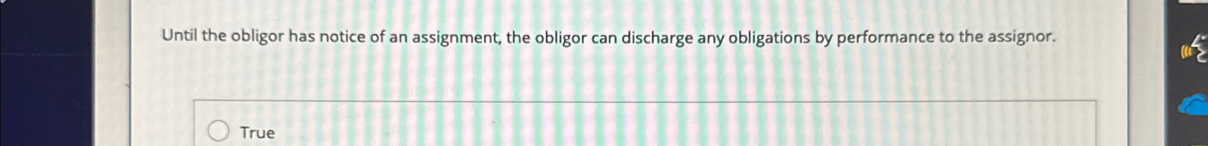 Solved Until the obligor has notice of an assignment, the | Chegg.com