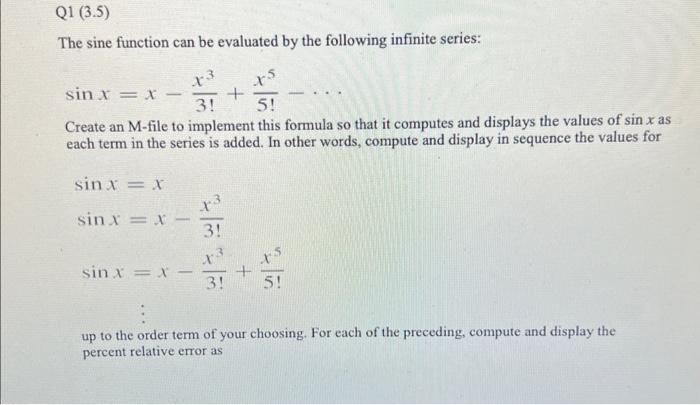 Solved The sine function can be evaluated by the following | Chegg.com