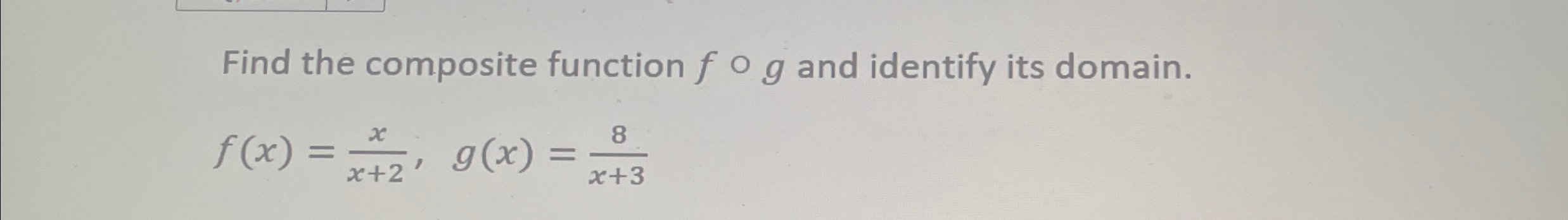 Solved Find the composite function f@g ﻿and identify its | Chegg.com