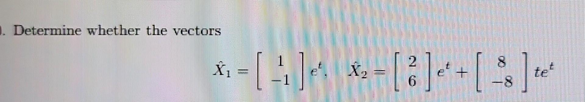 Determine whether the vectors | Chegg.com