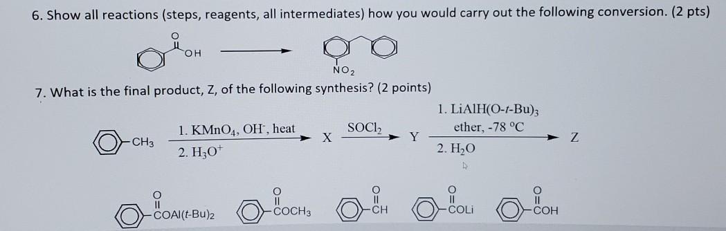 Solved 6. Show all reactions (steps, reagents, all | Chegg.com