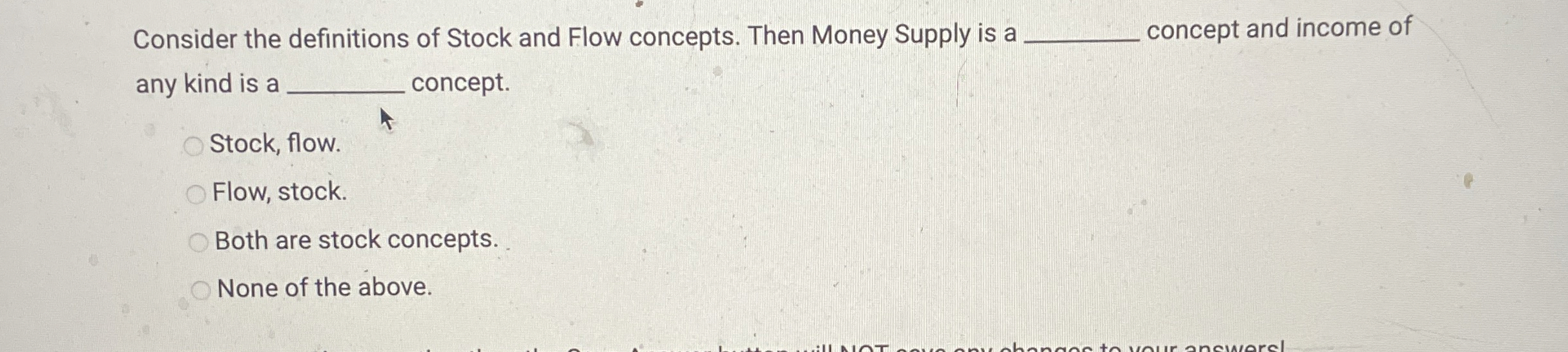 Solved Consider the definitions of Stock and Flow concepts. | Chegg.com