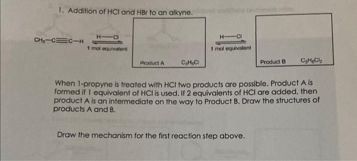Solved 1. Addition of HCl and HBr to an alkyne. When | Chegg.com