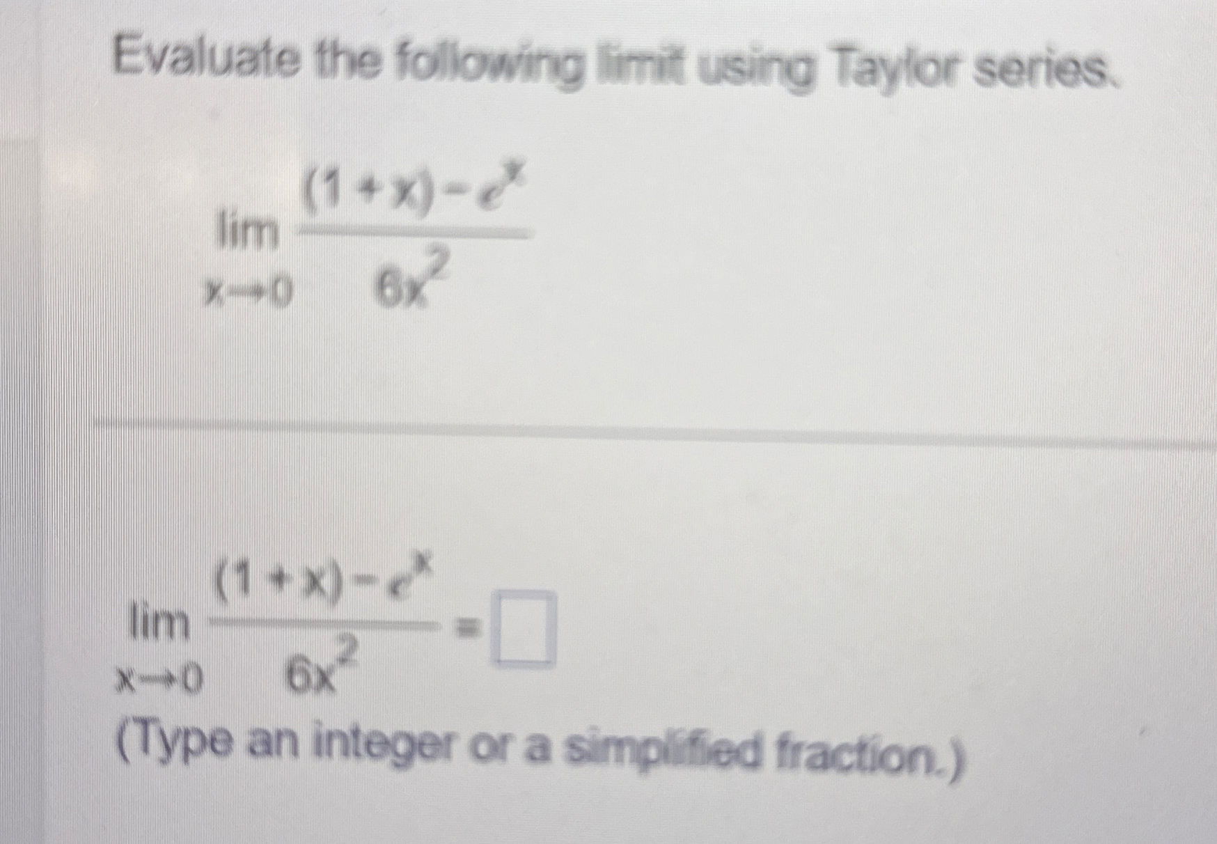 Solved Evaluate the following limit using Taylor | Chegg.com