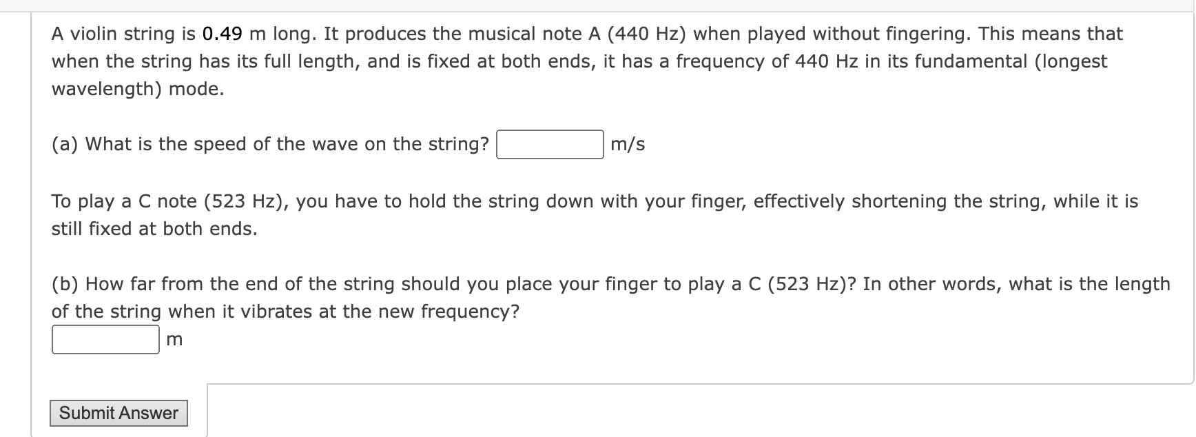 Solved A violin string is 0.49m ﻿long. It produces the | Chegg.com