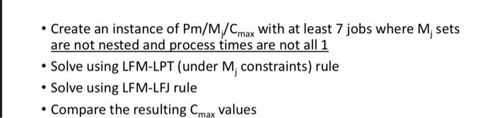 Solved • Create an instance of Pm/M₁/Cmax with at least 7 | Chegg.com