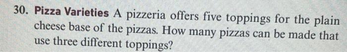 Solved 30. Pizza Varieties A pizzeria offers five toppings | Chegg.com