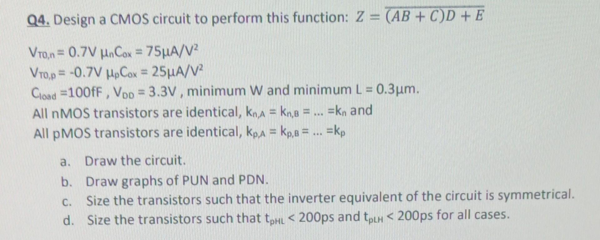 Solved Q4. Design a CMOS circuit to perform this function: | Chegg.com