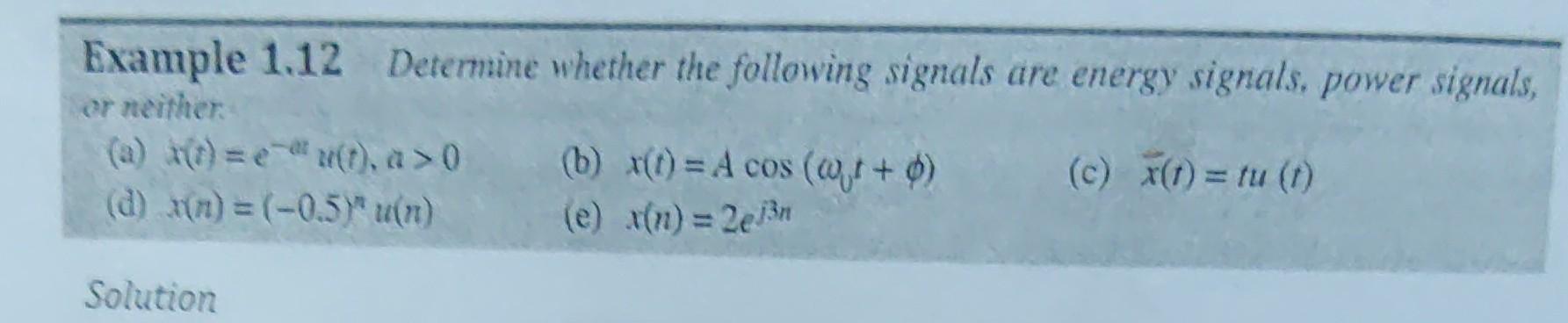 Solved Example 1.12 Detemine whether the following signals | Chegg.com