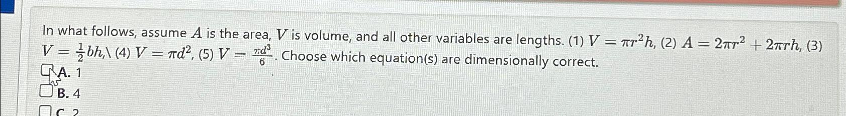 Solved In what follows, assume A ﻿is the area, V ﻿is volume, | Chegg.com