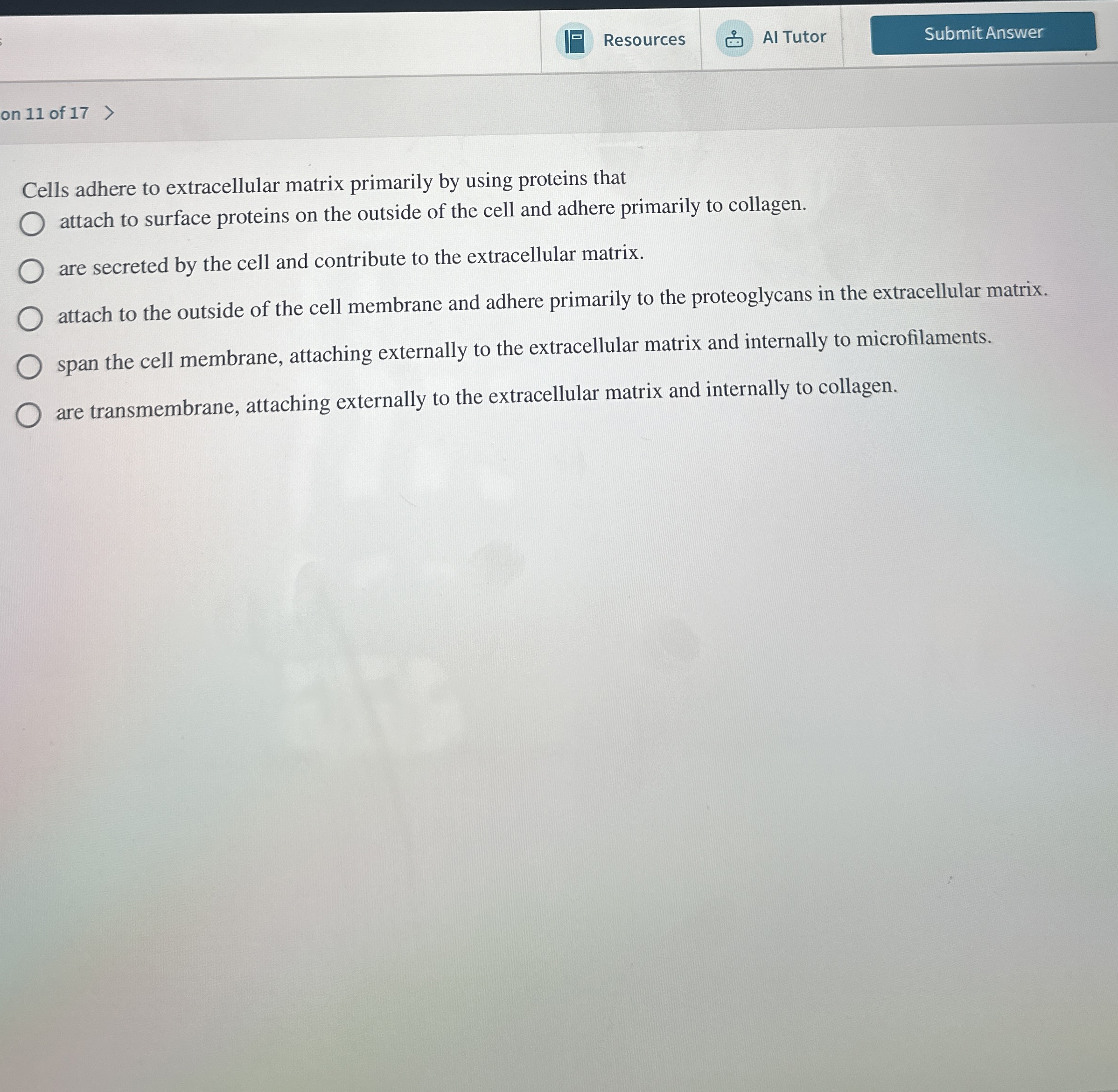 Solved Cells adhere to extracellular matrix primarily by | Chegg.com