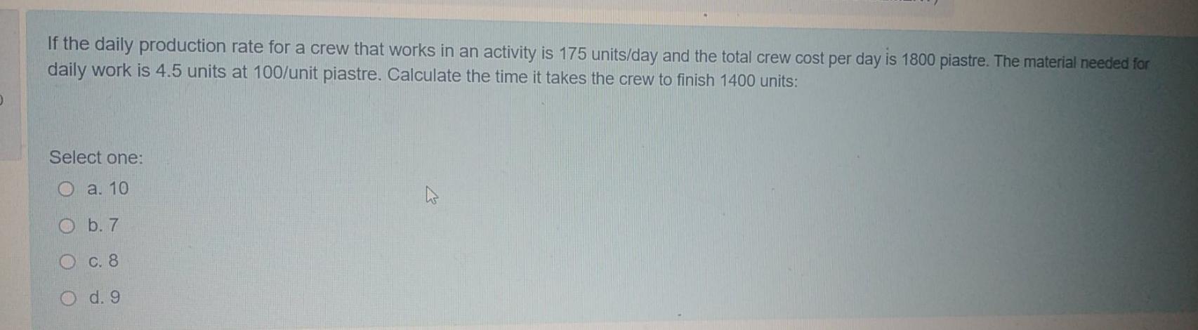 Solved If the daily production rate for a crew that works in | Chegg.com