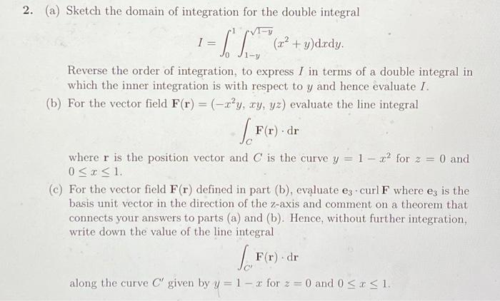 Solved 2. (a) Sketch the domain of integration for the | Chegg.com