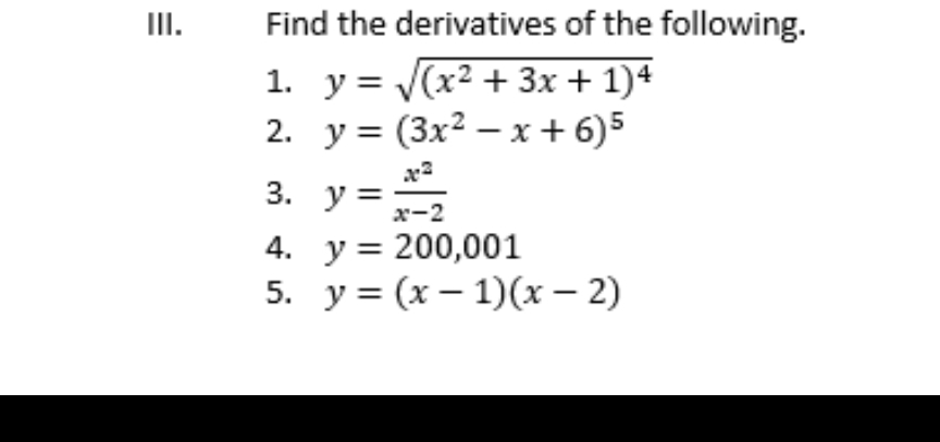 Solved III. Find the derivatives of the | Chegg.com