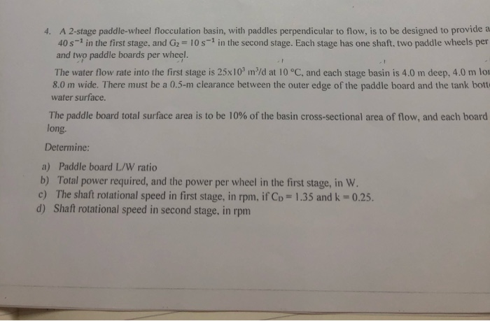4. A 2-stage paddle-wheel flocculation basin, with | Chegg.com