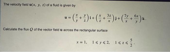 Solved The velocity field u(x,y,z) of a fluid is given by | Chegg.com
