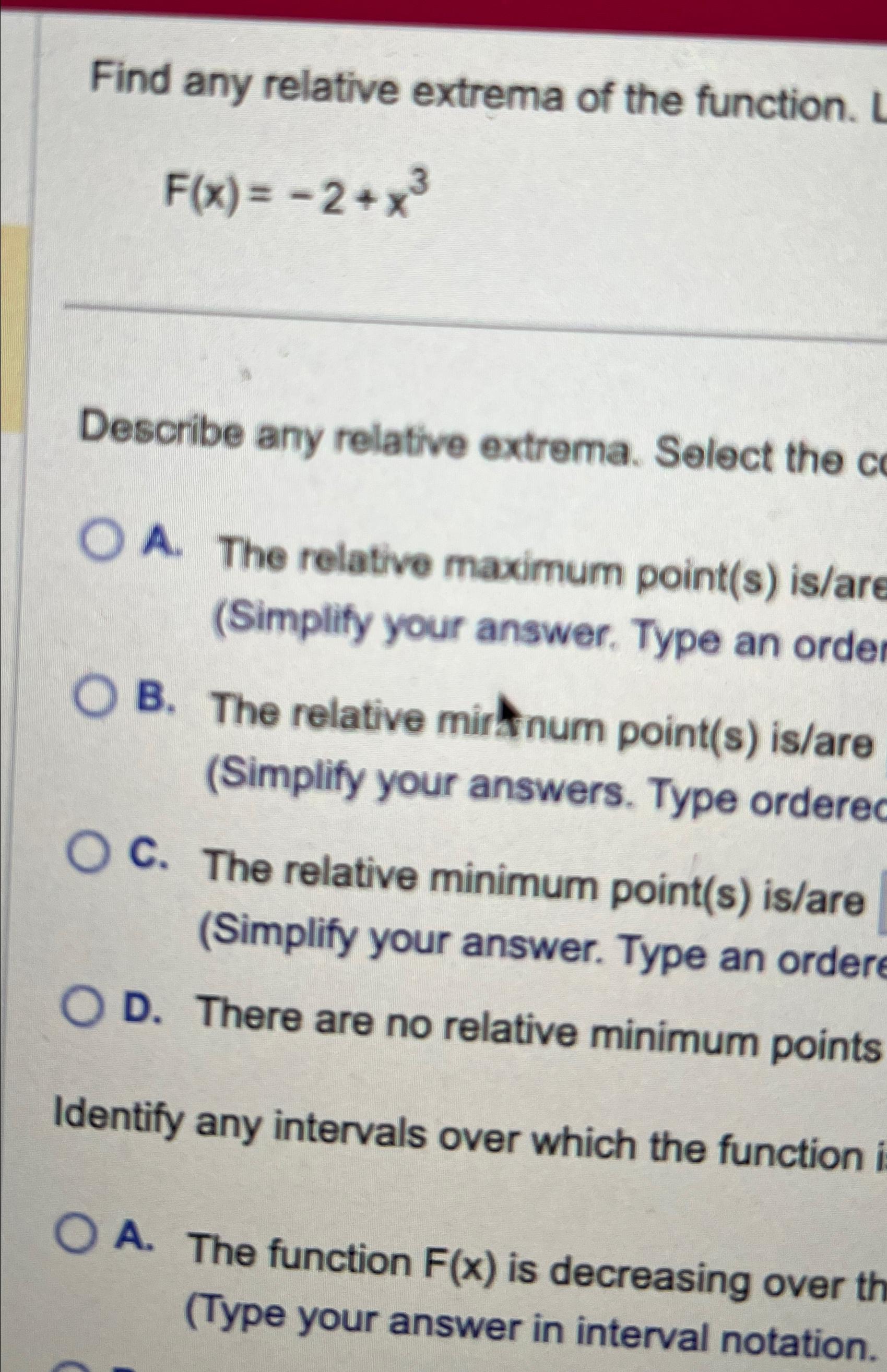 Solved Find any relative extrema of the | Chegg.com