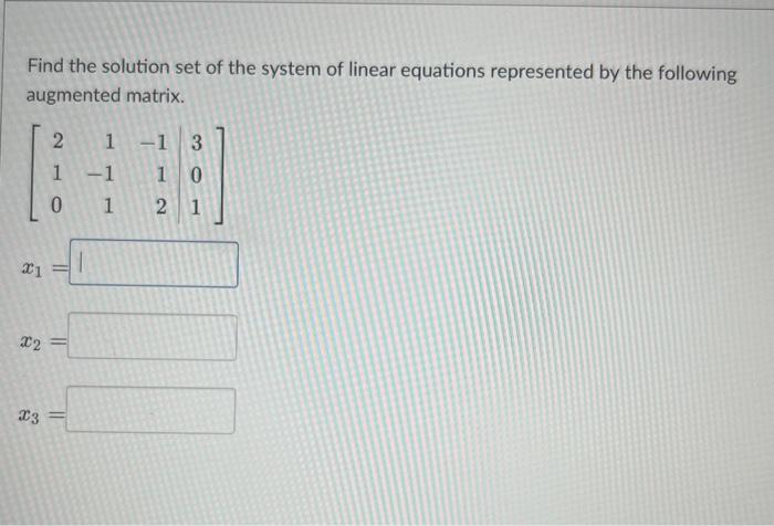 Solved Find the solution set of the system of linear | Chegg.com