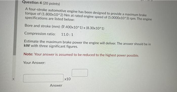 Solved Question 4 (20 points) A four-stroke automotive | Chegg.com