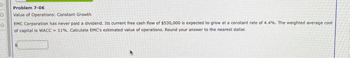 Solved Problem 7-06 Value of Operations: Constant Growth EMC | Chegg.com