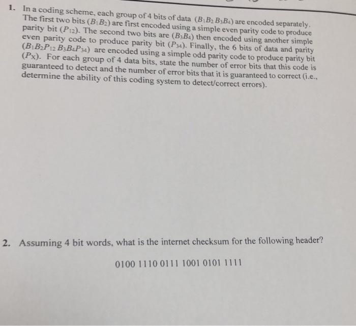 Solved 1. In a coding scheme, each group of 4 bits of data | Chegg.com