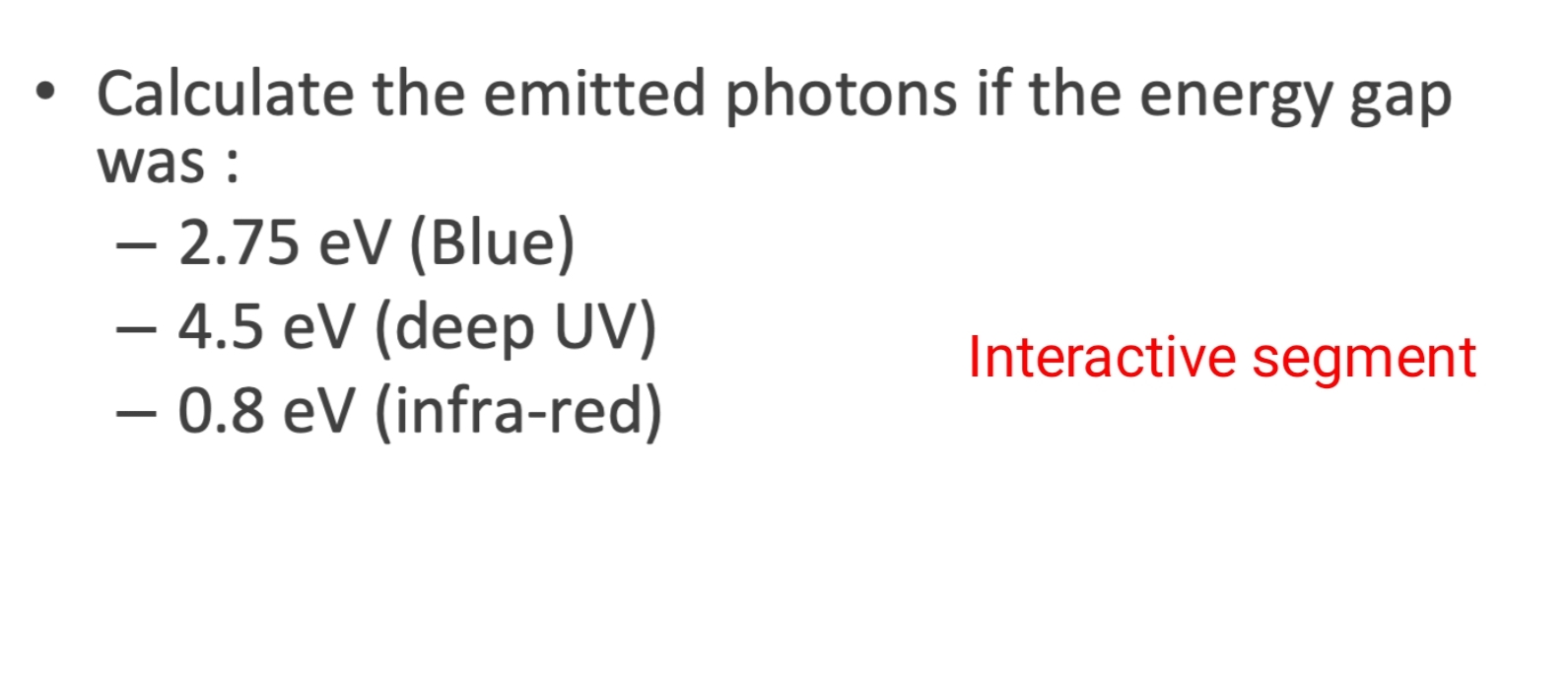 Solved Calculate the emitted photons if the energy gapwas | Chegg.com