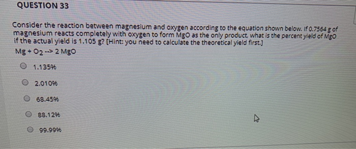 Solved QUESTION 33 Consider the reaction between magnesium | Chegg.com