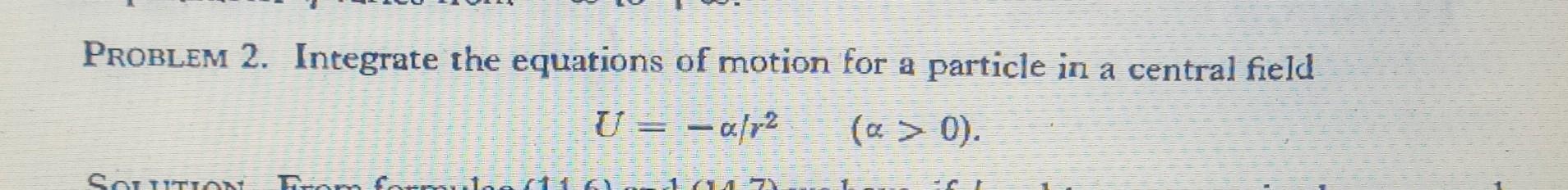 Solved Problem 2. Integrate the equations of motion for a | Chegg.com