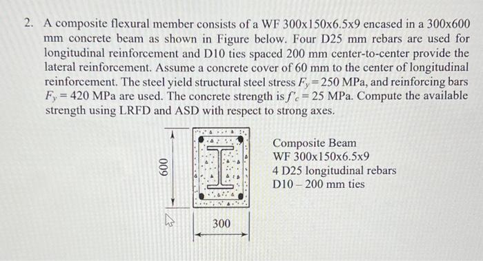 Solved 2. A composite flexural member consists of a WF | Chegg.com