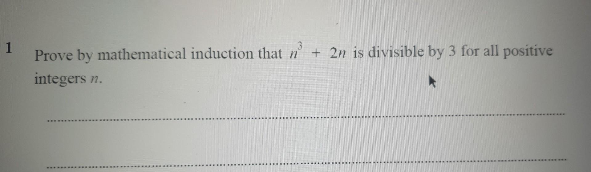 Solved Prove by mathematical induction that n3+2n is | Chegg.com