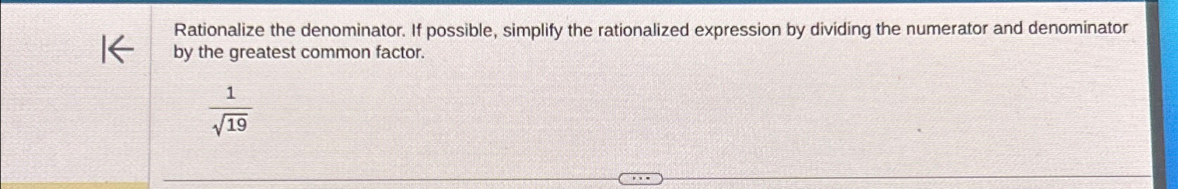 Solved Rationalize the denominator. If possible, simplify | Chegg.com