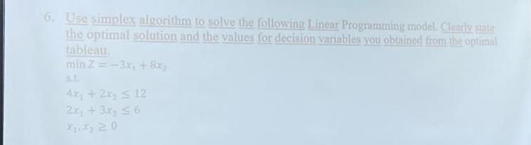 Solved Use simplex algorithm to solve the following Linear | Chegg.com
