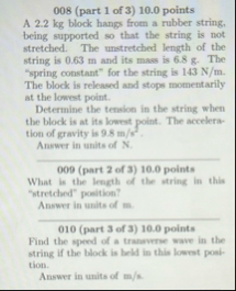 Solved 008 (part 1 ﻿of 3 ) 10.0 ﻿pointsA 2.2 ﻿kg block hangs | Chegg.com