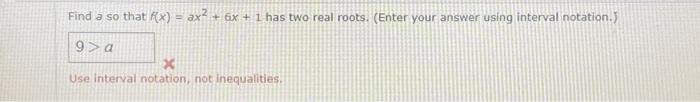 Solved Find a so that f(x)=ax2+6x+1 has two real roots. | Chegg.com