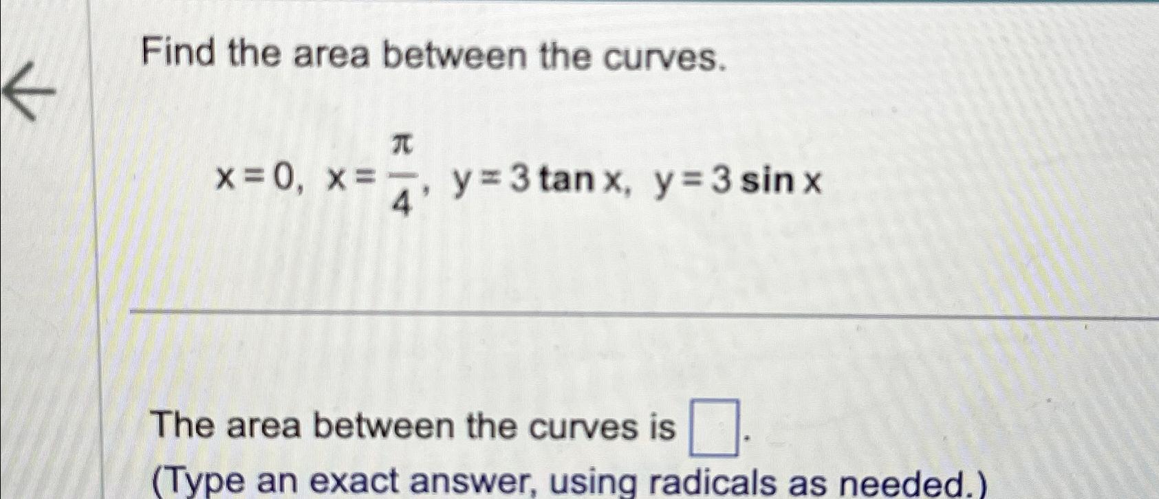 Solved Find the area between the | Chegg.com