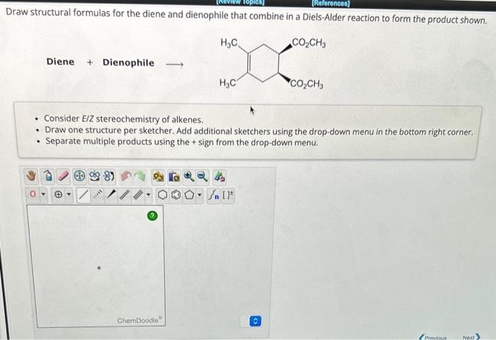 Solved Draw structural formulas for the diene and dienophile | Chegg.com