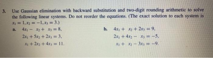 Solved 3 Use Gaussian Elimination With Backward Substit 