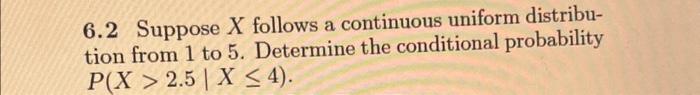 Solved Suppose X follows a continuous uniform distribu- tion | Chegg.com