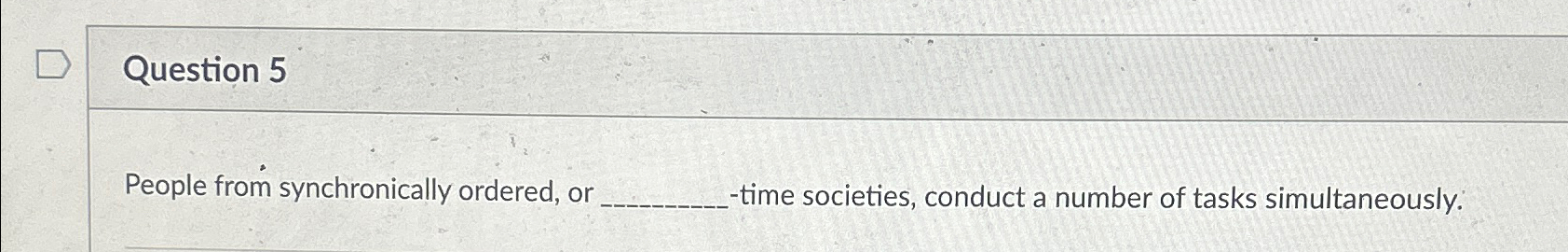Solved Question 5People from synchronically ordered, or time | Chegg.com