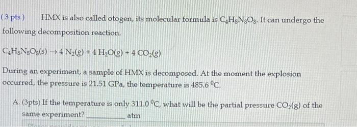 Solved (3 pts) HMX is also called otogen, its molecular | Chegg.com