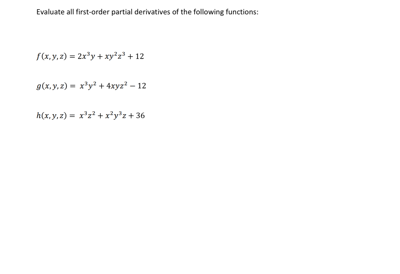 Solved Evaluate all first-order partial derivatives of the | Chegg.com