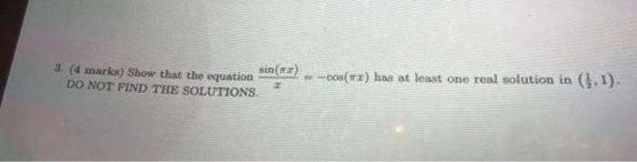 Solved 3. (A marks) Show that the equation 2sin(πx)=−cos(πx) | Chegg.com