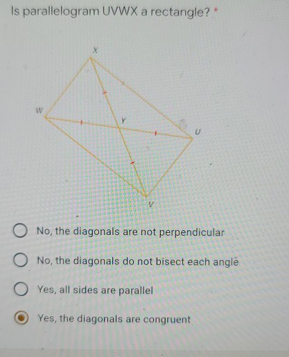 Solved Is parallelogram UVWX a rectangle? w U V O No, the | Chegg.com