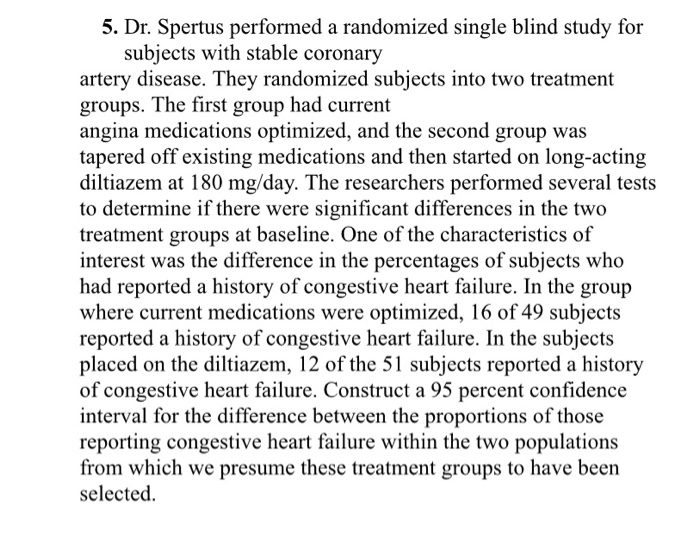 Solved 5. Dr. Spertus performed a randomized single blind | Chegg.com