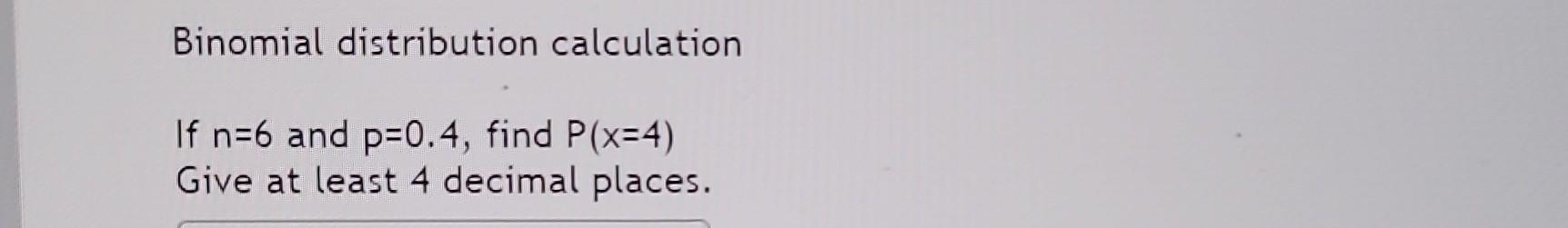 [Solved]: #13 steps and answers plz Binomial distribut