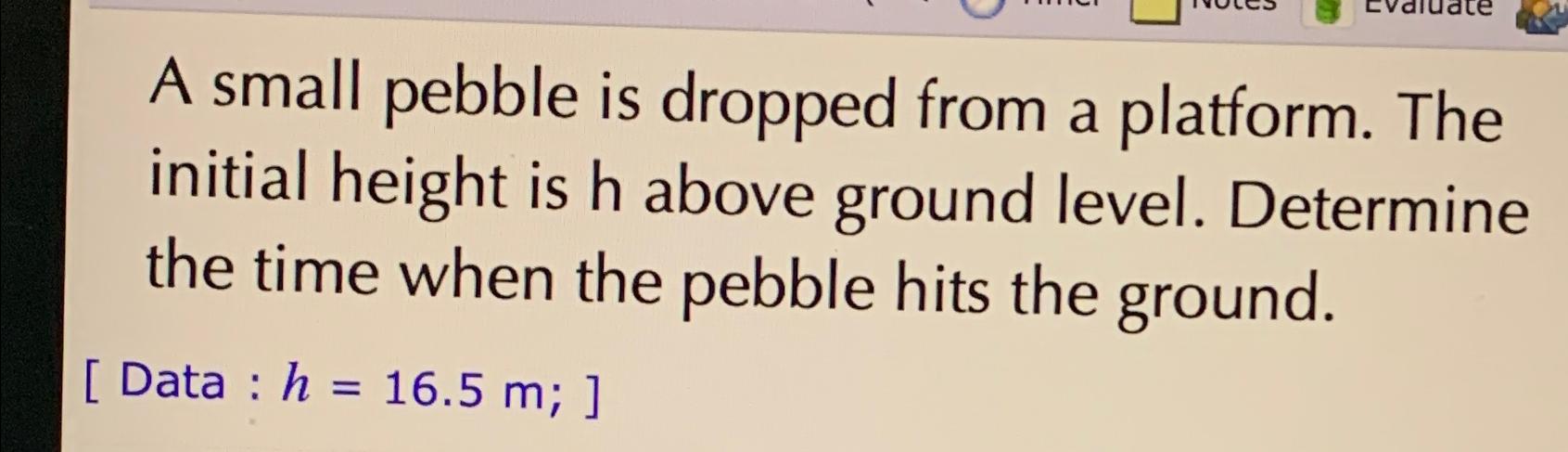 Solved A small pebble is dropped from a platform. The | Chegg.com
