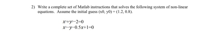 Solved 2) Write a complete set of Matlab instructions that | Chegg.com